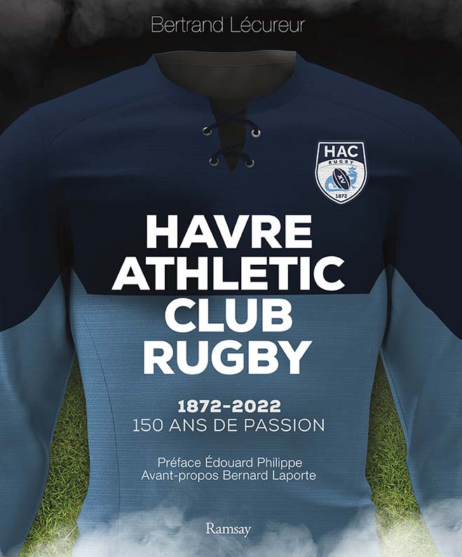 Histoire du Havre Athletic Club Rugby - Editions Ramsay
